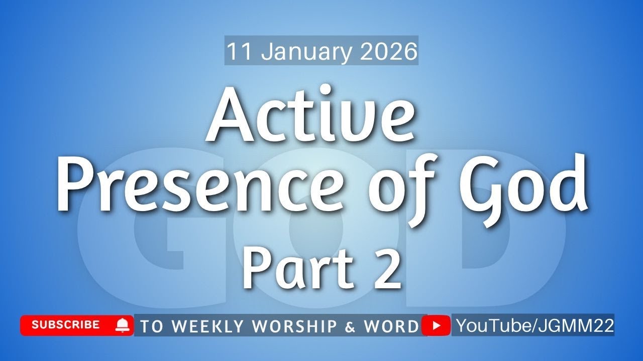 Active Presence of God -Part 2- 11th Jan 2026 - YouTube