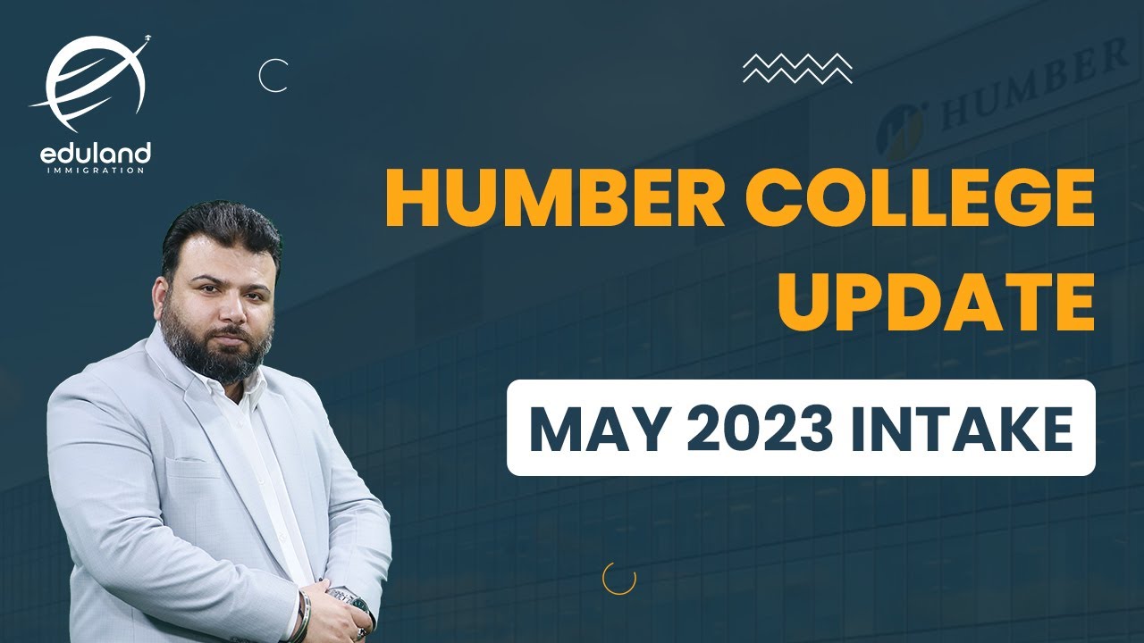 Humber College Updated Program list for May 2023 Intake | Eduland ...