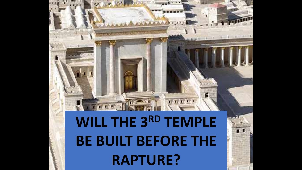 3RD TEMPLE IN ISRAEL/IS IT BUILT BEFORE THE RAPTURE? - YouTube