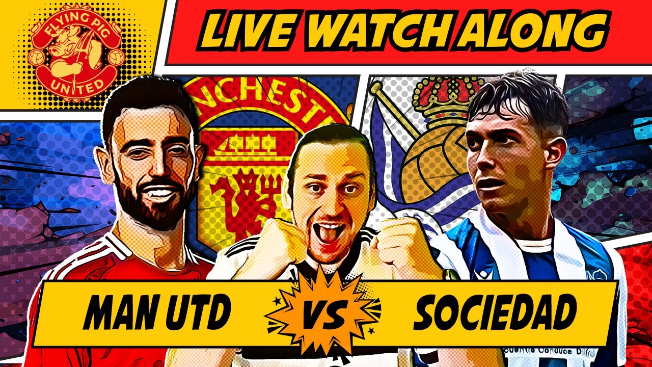 Manchester United VS Real Sociedad 4-1 (5-2 ag) LIVE WATCH ALONG Europa ...