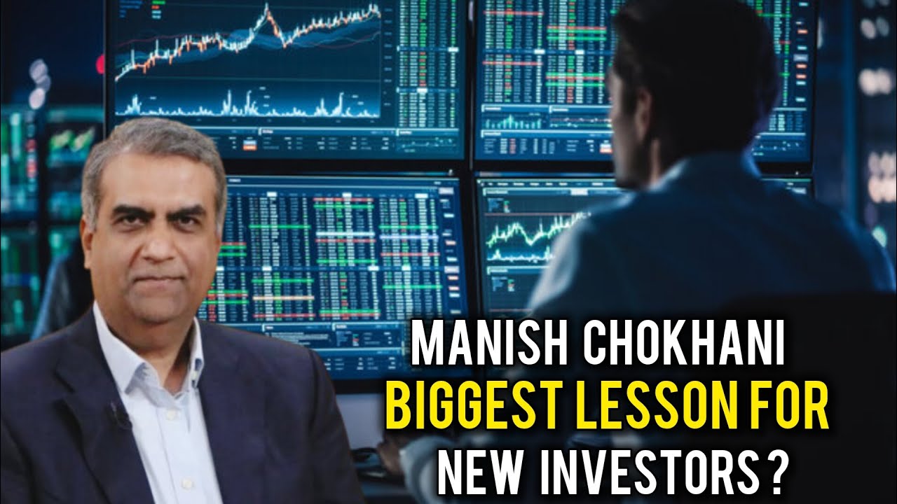 Manish Chokhani biggest lesson for new investors in the market ...
