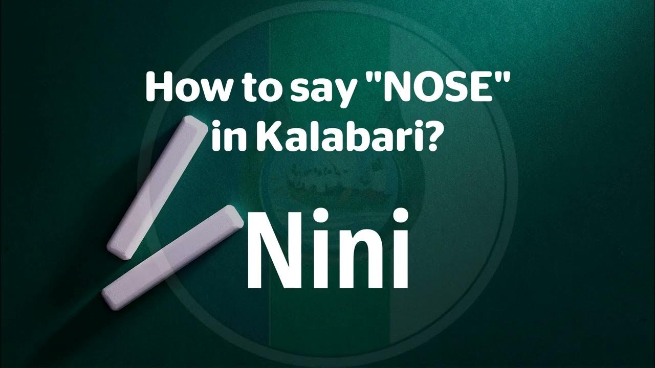 How To Say NOSE In Kalabari YouTube how-to-say-nose-in-kalabari-youtube