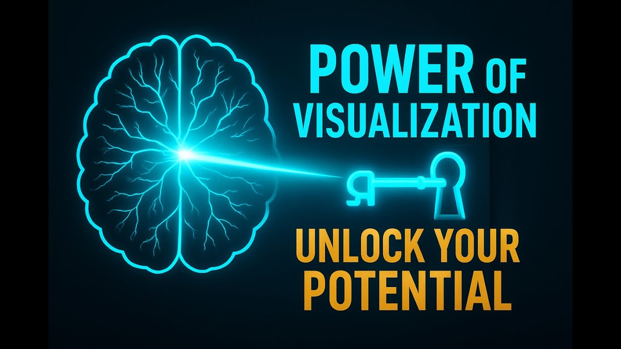 UNLOCK YOUR POTENTIAL: THE POWER OF VISUALIZATION - YouTube