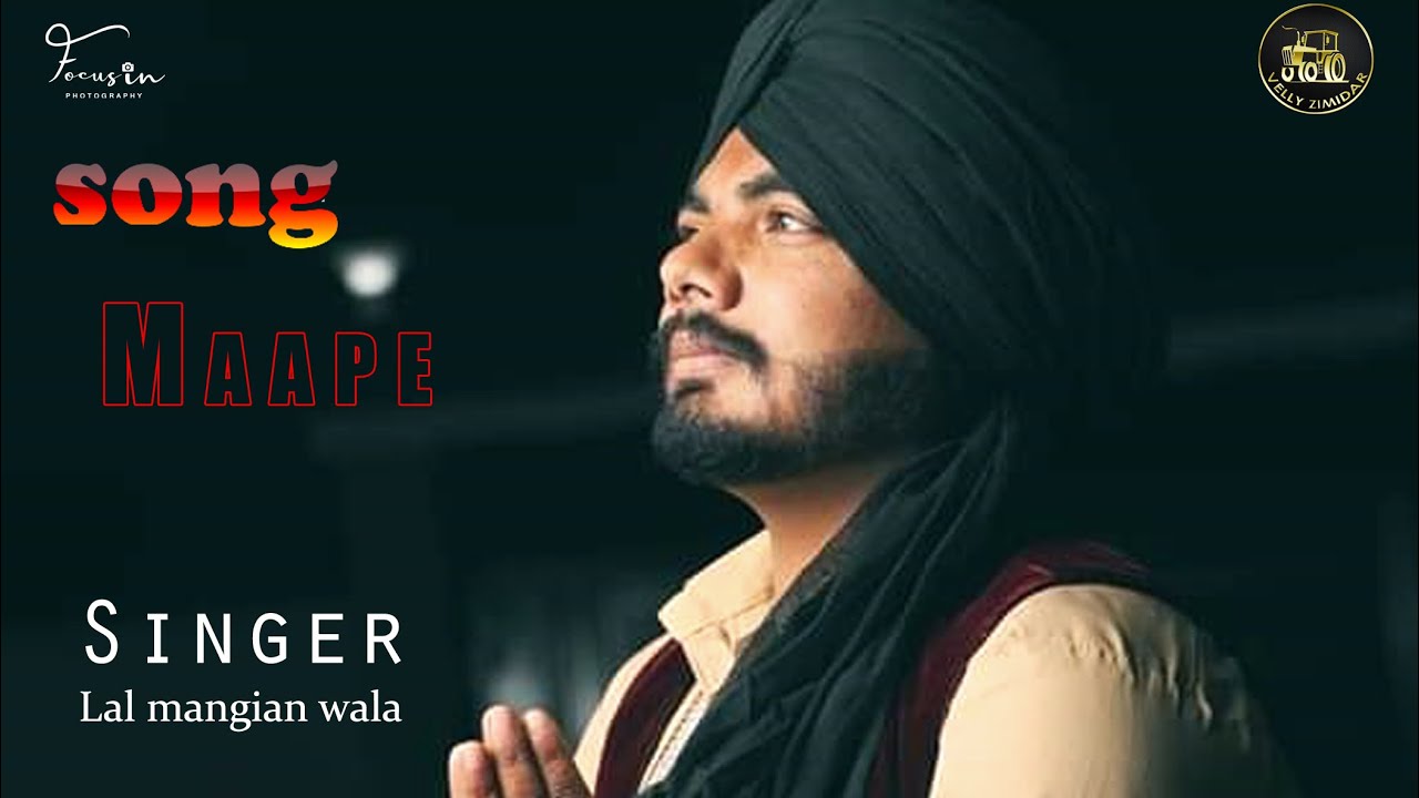 MAPPE | Lal Mangian Wala | New Punjabi Song 2021 | Full Video | Latest ...