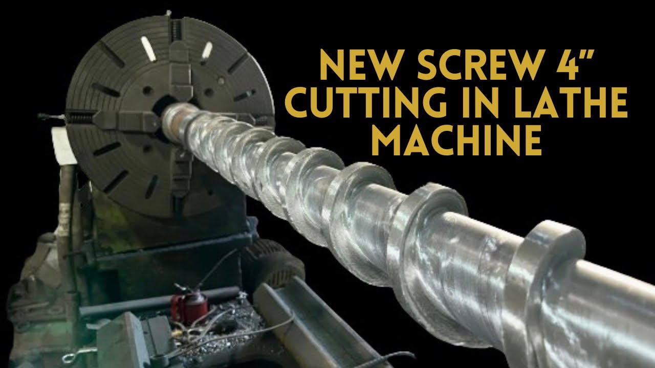 New 4 inch Screw for Plastic Extruder | Cutting in Lathe Machine ...