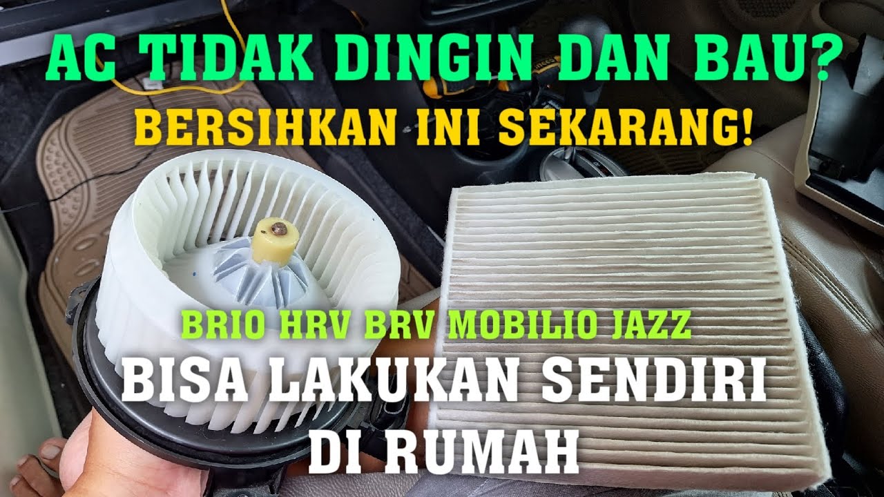 BERSIHKAN BLOWER DAN FILTER AC MOBIL JADI DINGIN - YouTube