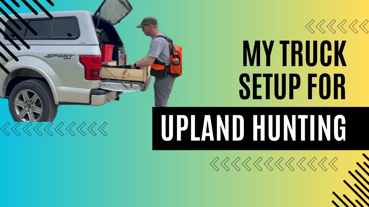Truck Setup for Upland Hunting | Upland Path - YouTube