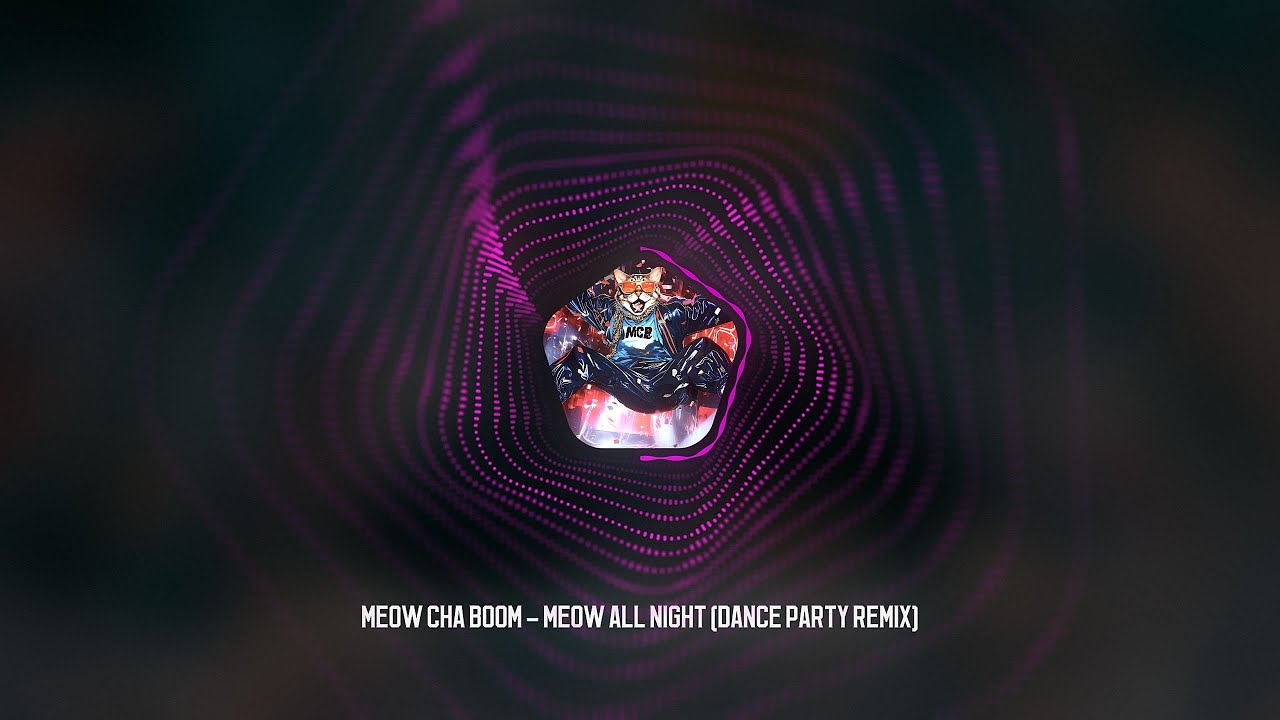 Meow Cha Boom “Meow All Night” (Remix Visualizer) - YouTube