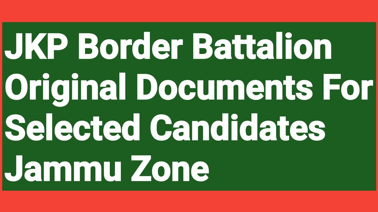JKP Border Battalion Important Update Submission Of Original Documents ...