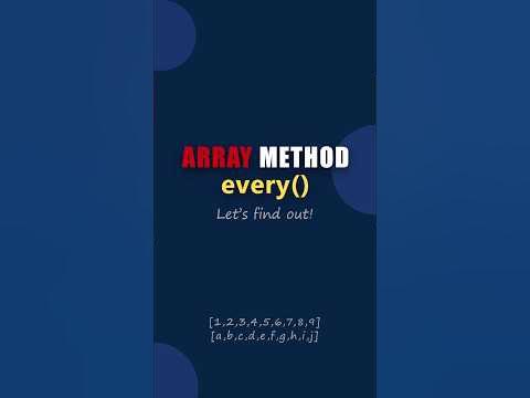 Unlocking power of array method every(): Achieve efficiency in your ...