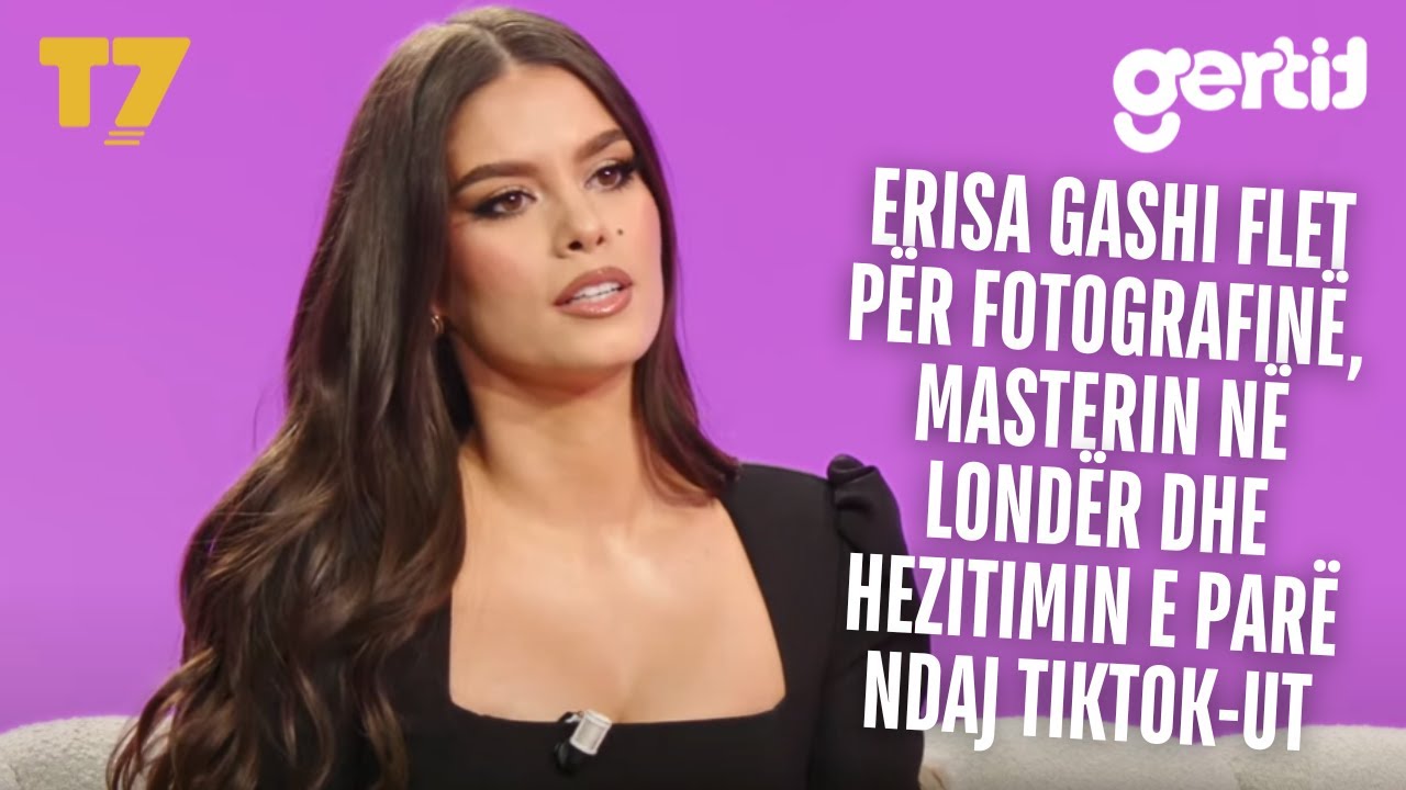 Erisa Gashi flet për fotografinë, masterin në Londër dhe hezitimin e ...