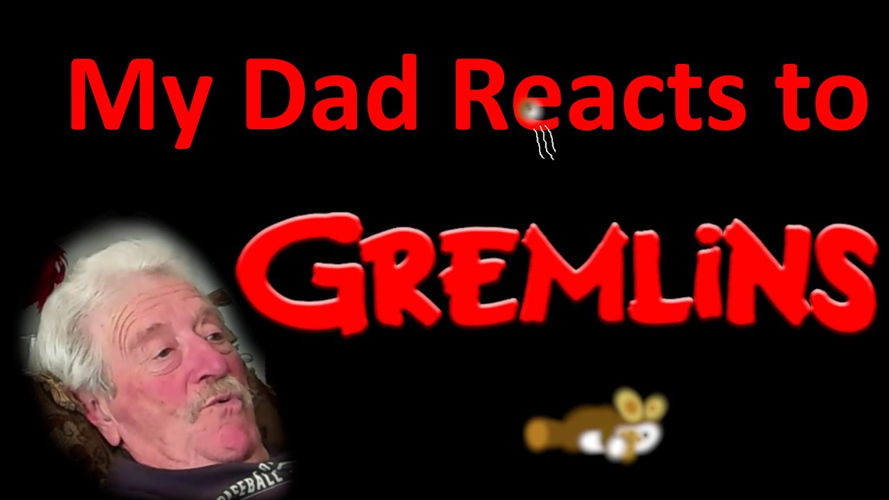 My Dad Watches Gremlins | First Watch of This Alternative Classic - YouTube