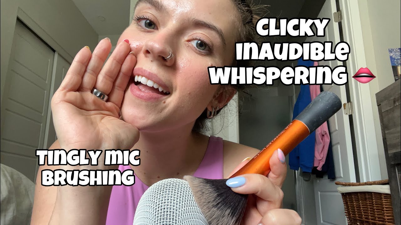 ASMR| Inaudible Whisper Ramble (Extra Clicky) & Mic Brushing - YouTube