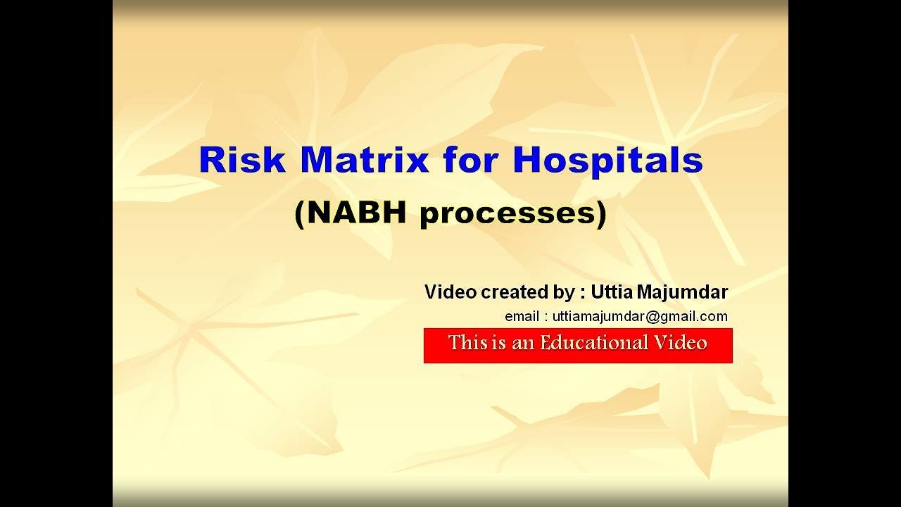 Risk Matrix for Hospitals - NABH processes - YouTube