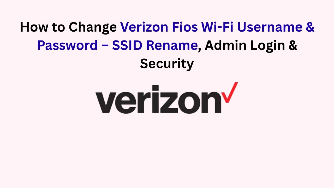 How to Change Verizon Fios Wi-Fi Username & Password – SSID Rename ...