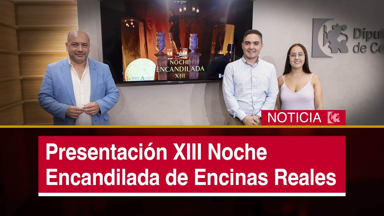 Presentación XIII Noche Encandilada de Encinas Reales - YouTube