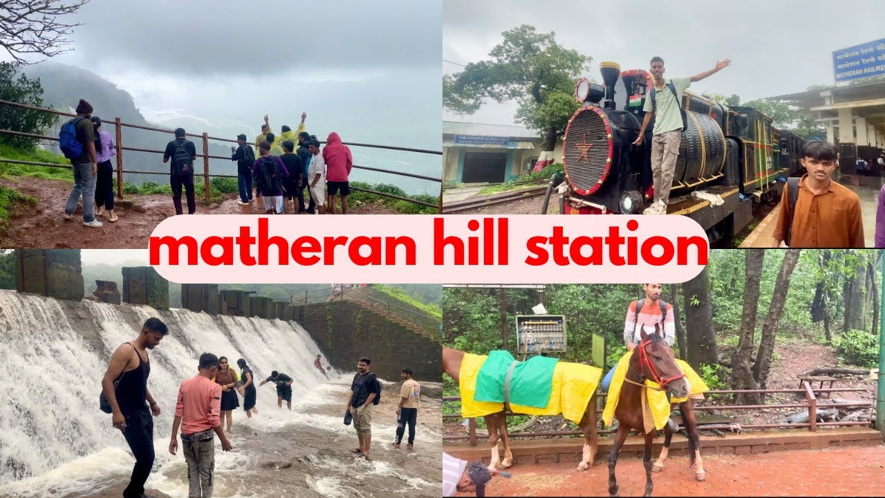 Matheran Hill Station Complete Information | Matheran toy Train | One ...