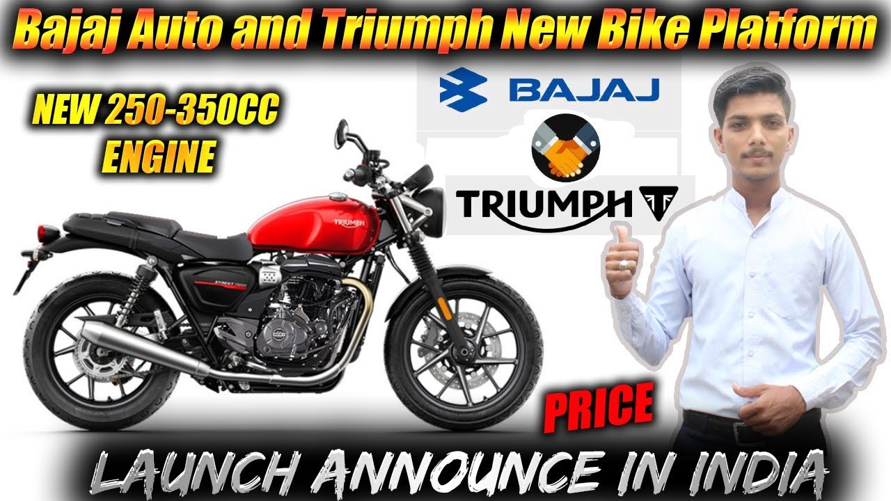Bajaj Auto And Triumph New Bike 250-350CC Platform Launch Announced ...