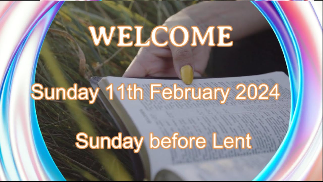 "God's Word for Today" for 11th February 2028 The Sunday before Lent ...