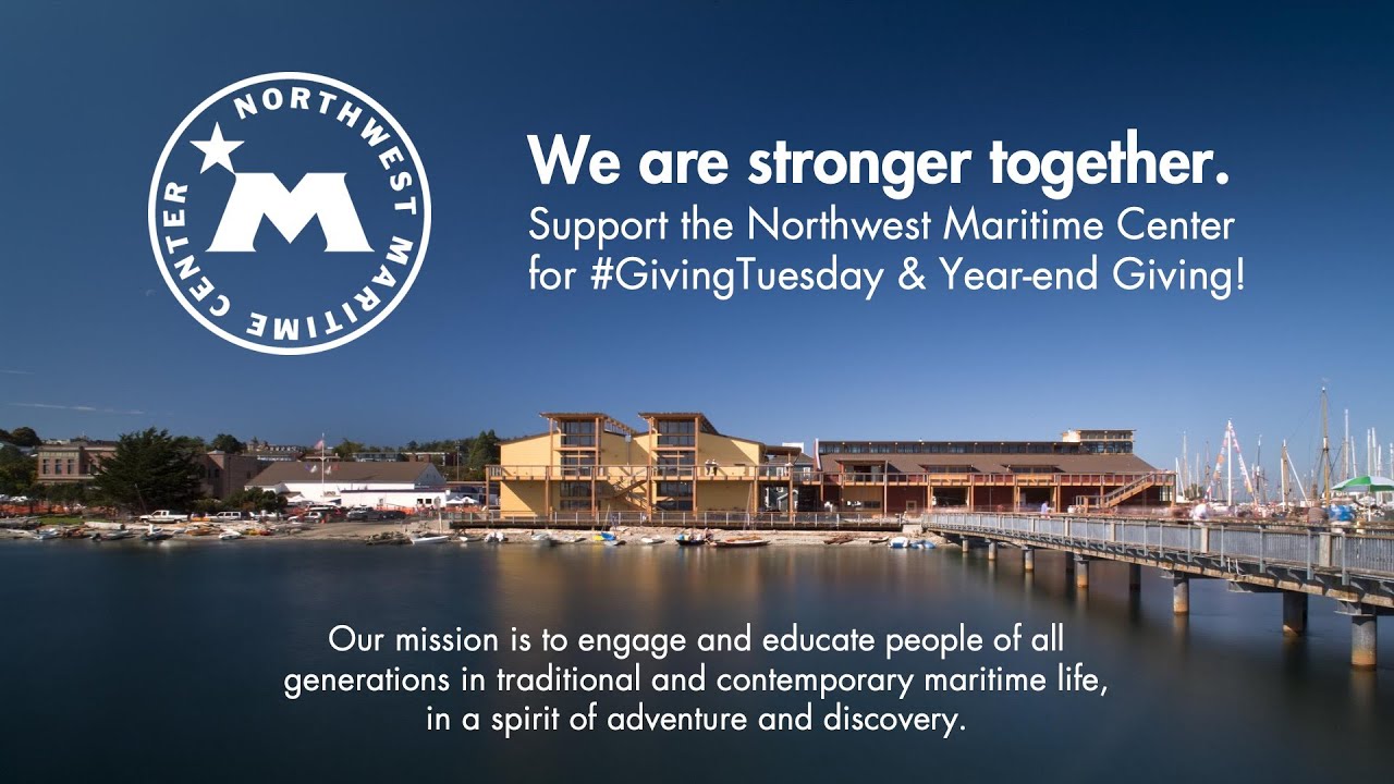 Northwest Maritime Center #GivingTuesday & Year-end Giving 2020 - YouTube