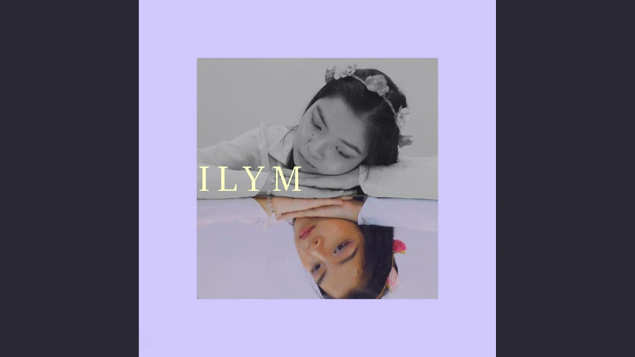 I.L.Y.M - YouTube