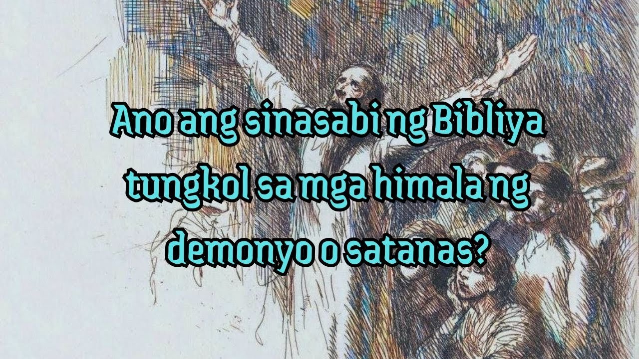 Ano ang sinasabi ng BIBLIYA tungkol sa mga HIMALA ng demonyo o SATANAS? #demon #satan #miracles ...