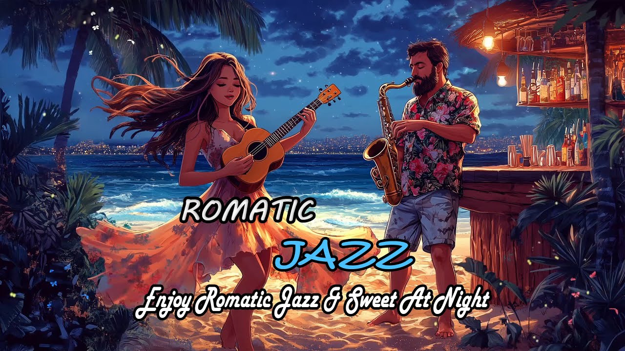 Romantic Jazz Saxophone Nights - Sweet Night on Love Island ~ Bar Near ...