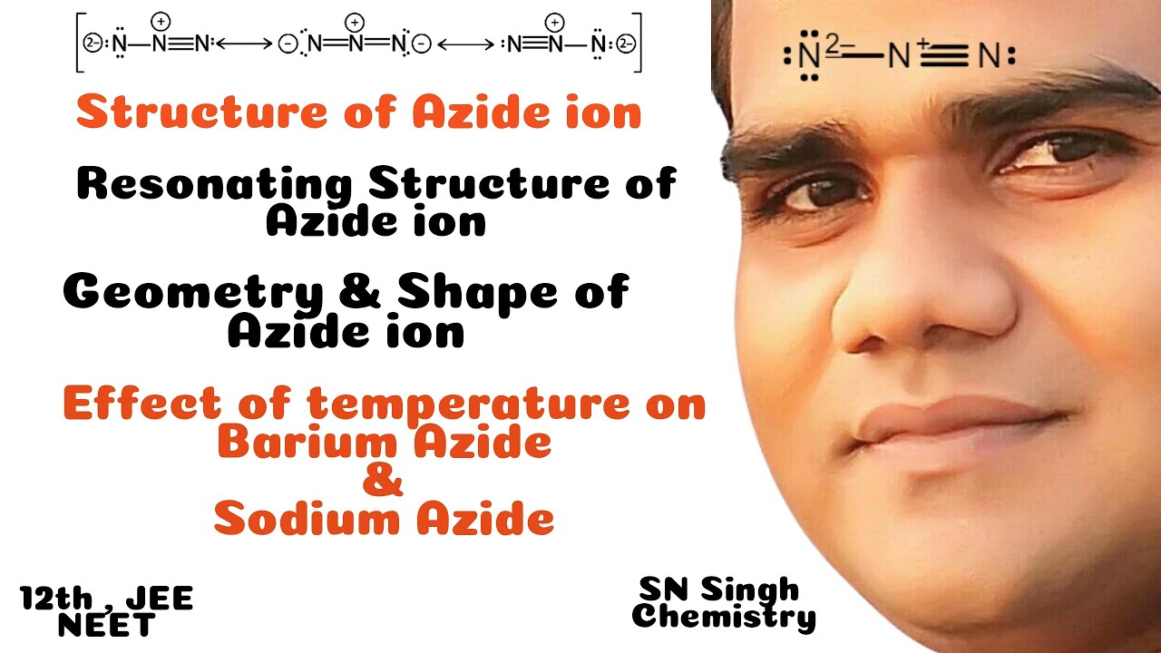 Azide ion / Barium Azide / Sodium Azide / SN Singh - YouTube