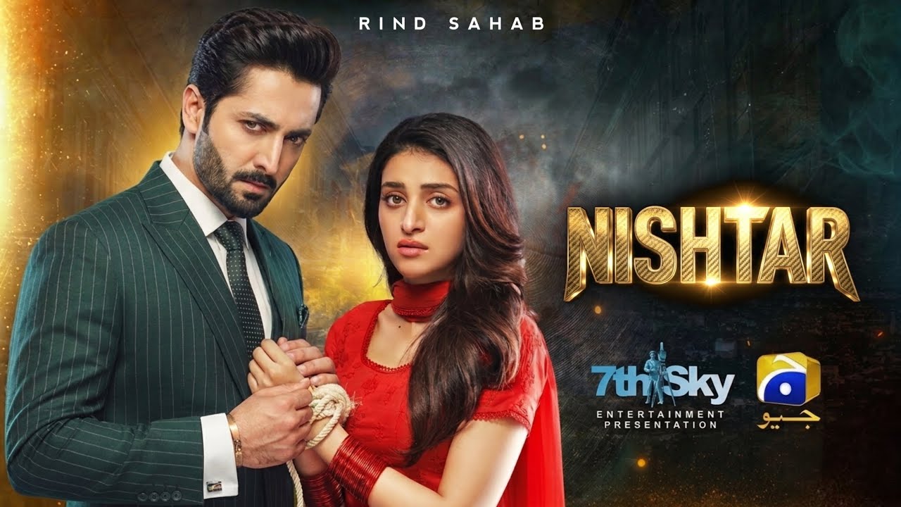 Nishtar - Danish Taimoor Anmol Baloch - New Drama - Rind Sahab - YouTube