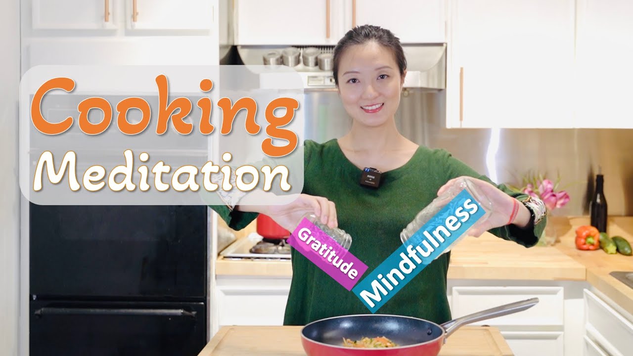 Mindful Cooking Meditation| Add Mindfulness & Gratitude to Your Recipe ...