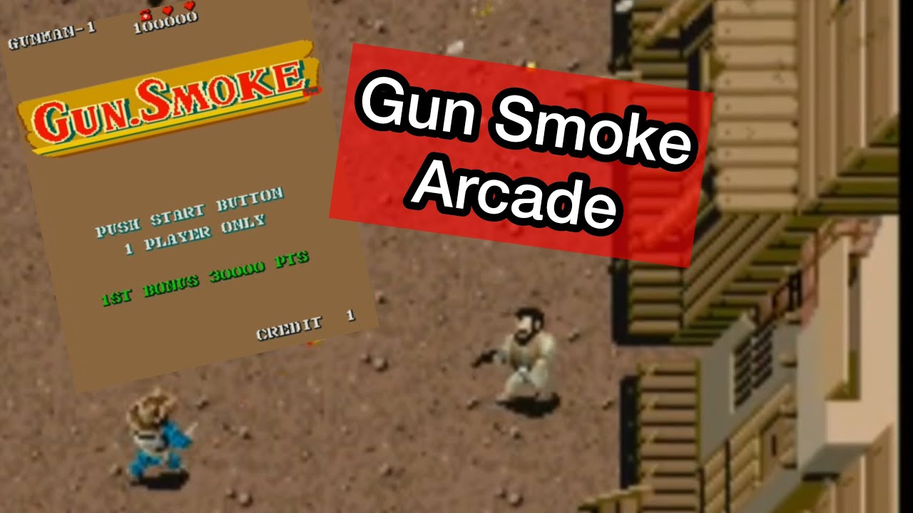 Gun Smoke ARCADE - YouTube