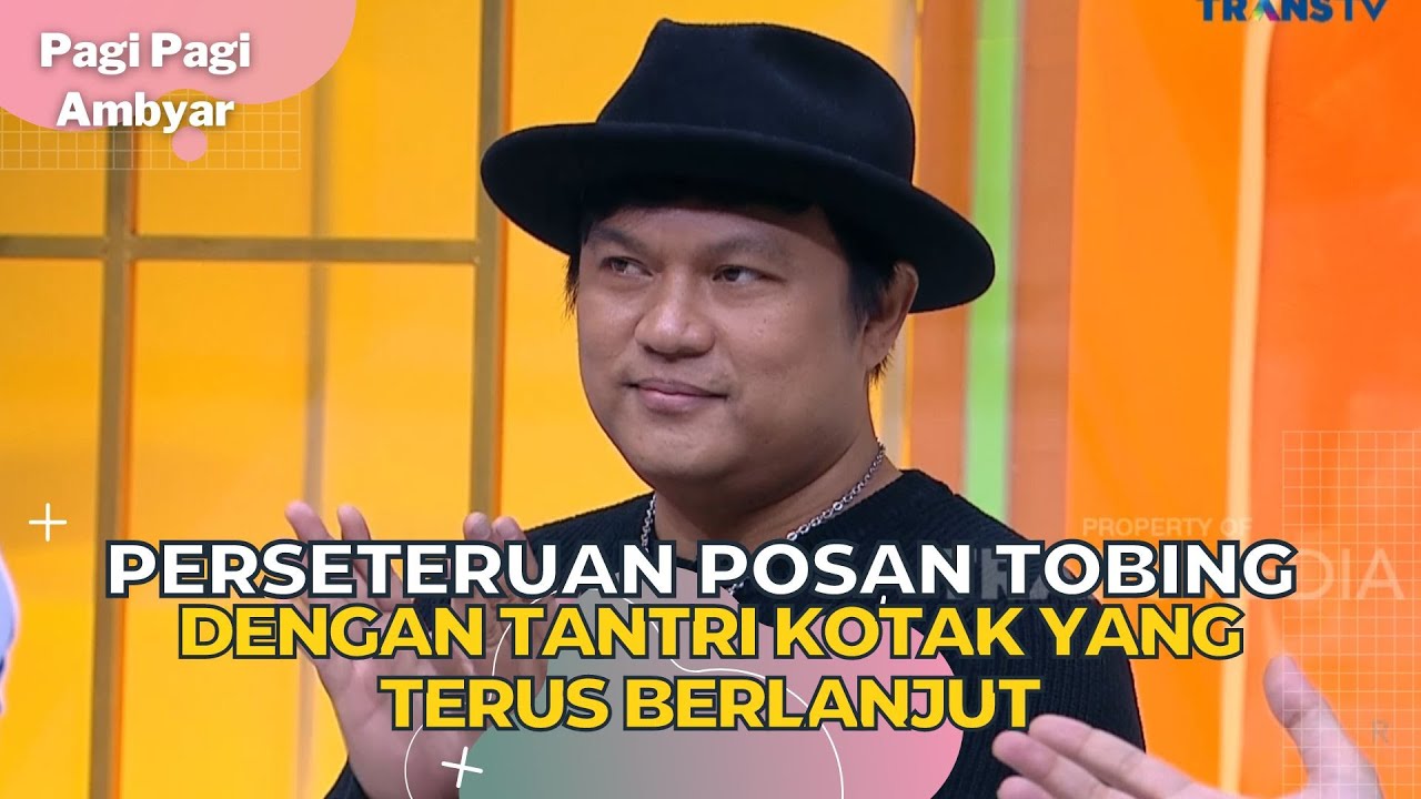 Perseteruan POSAN TOBING Dengan TANTRI KOTAK Yang Terus Berlanjut ...