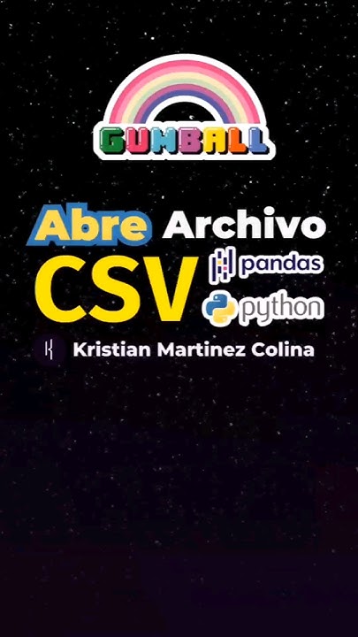 Como abrir un archivo CSV en Python explicado con El increible mundo de gumball#pythonespañol ...