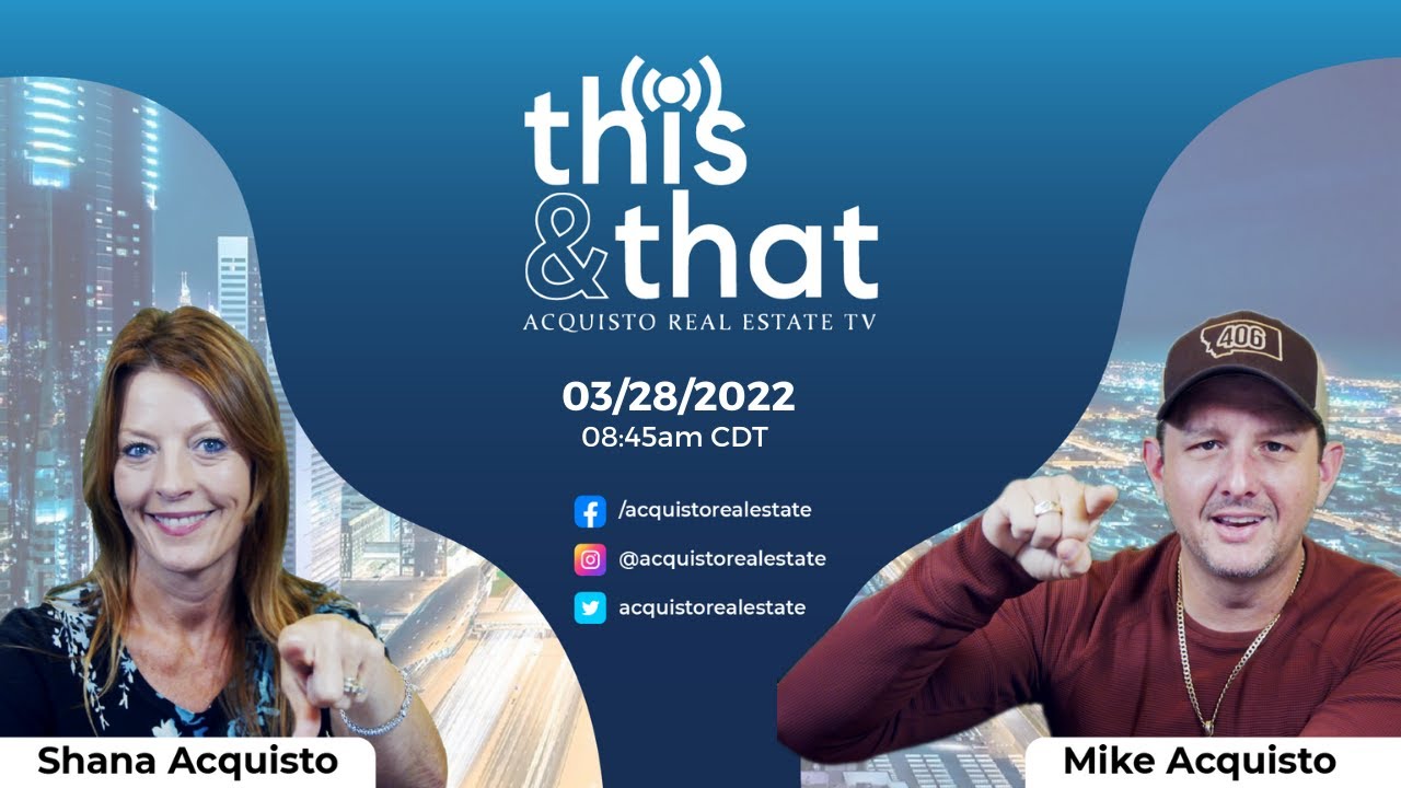 TNT Live | 03/28/22 | Mike Acquisto & Shana Acquisto | Real Estate Talk ...