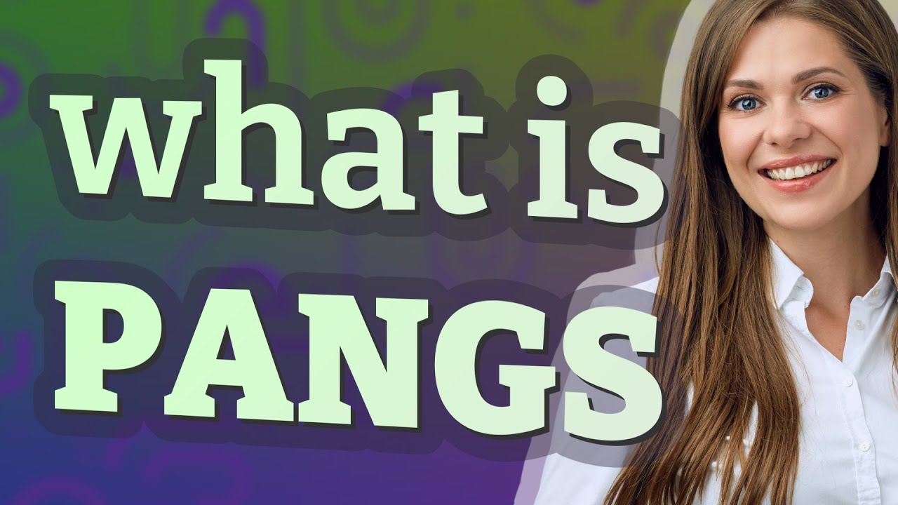 Pangs | meaning of Pangs - YouTube