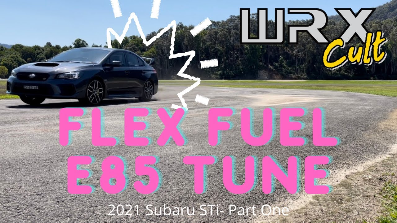 2021 Subaru WRX STi Spec R- Flex Fuel E85 tune Part One: What is Flex ...