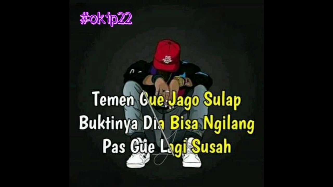 quotes keren_story wa sahabat bangsat - YouTube