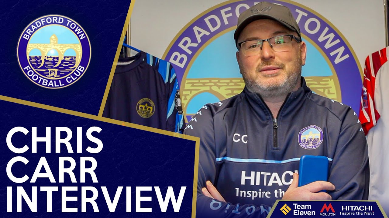Chris Carr reflects on the campaign | Bradford Town FC End of Season ...
