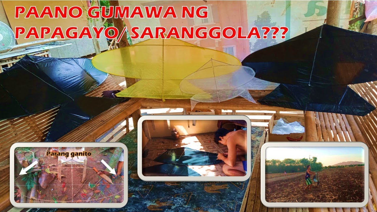 Pag gawa at pag papalipad ng saranggola | papagayo | guryon kalitar ...
