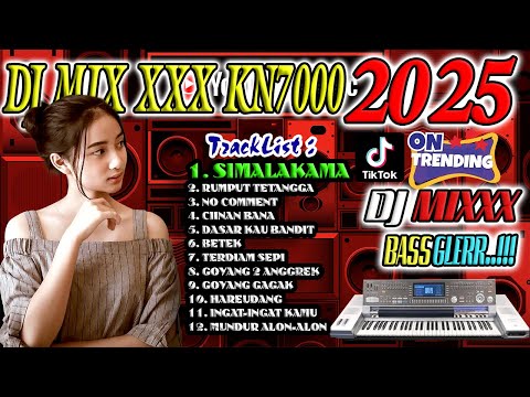 DJ POMPA KN7000 2025 🎵 DJ SIMALAKAMA  🎵 DJ RUMPUT TETANGGA🎵 DJ TIKTOK 🎵 DJ KN7000 GassPuuoooll!!!