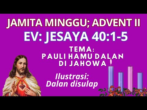 JAMITA MINGGU ADVENT II: JESAYA 40:1-5 PAULI HAMU DALAN DI JAHOWA. YESAYA 40:1-5 - YouTube