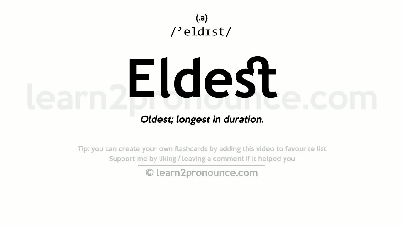 Pronunciation Of Eldest Definition Of Eldest YouTube
