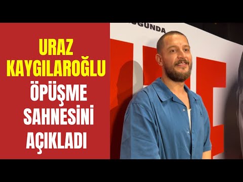 Uraz Kaygılaroğlu, gündem olan erkek erkeğe öpüşme sahnesiyle ilgili ilk kez konuştu.
