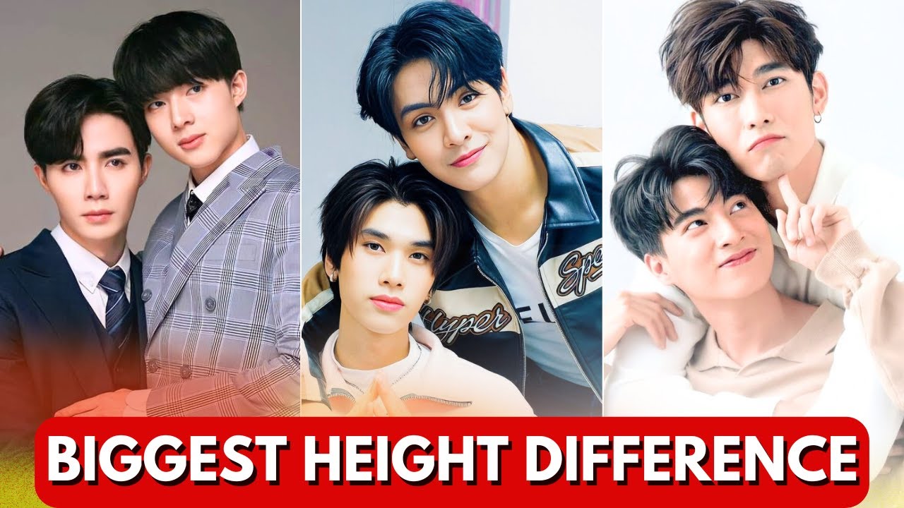 TOP BL ACTORS WITH BIGGEST HEIGHT DIFFERENCE 2024 || THAI BL ACTORS ...