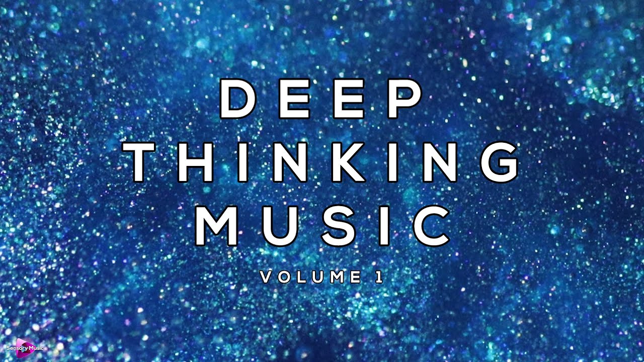 Relaxation Music, Chill Out, Deep Thinking, Meditation, ambient ...