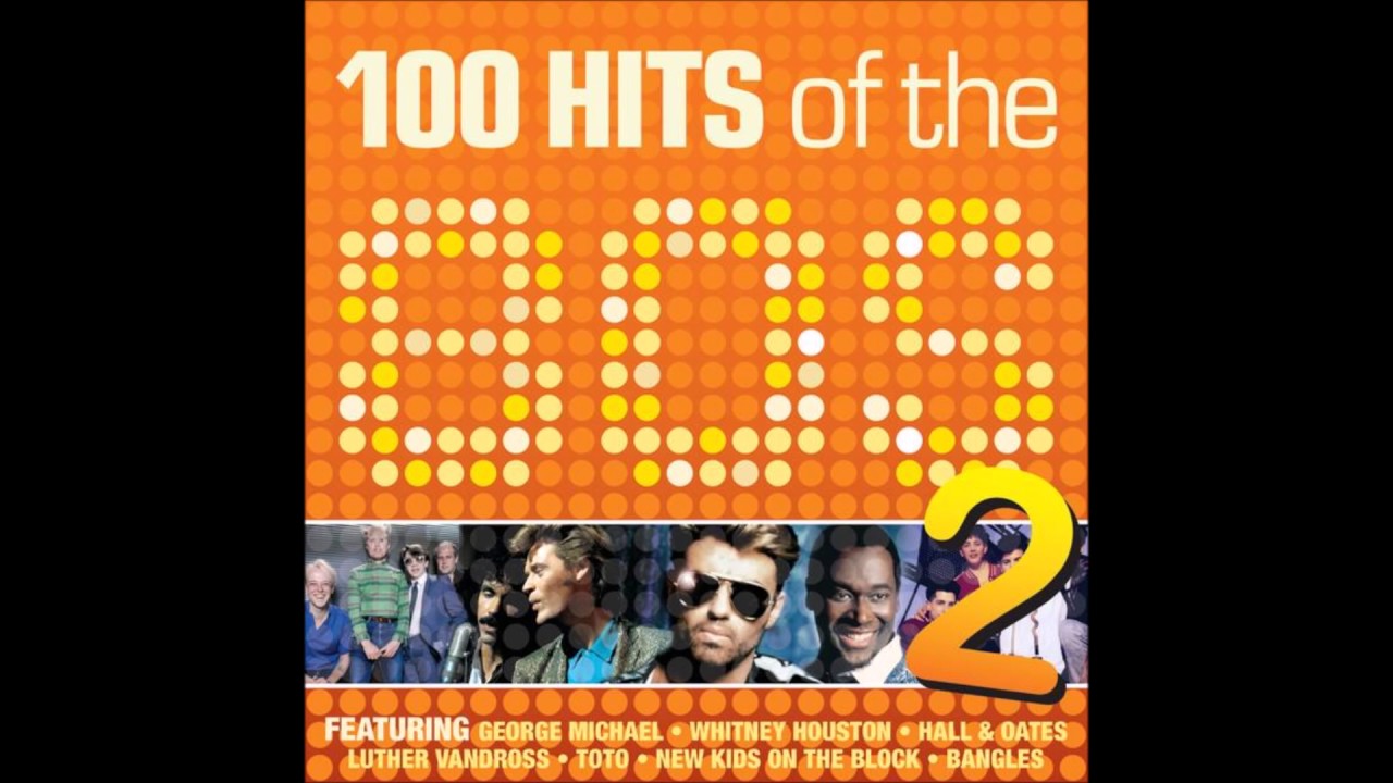 100 Hits Of The 80s 2 YouTube 100-hits-of-the-80s-2-youtube