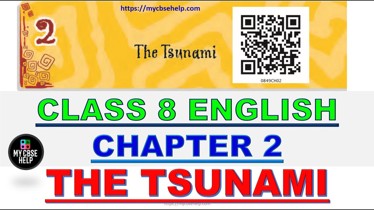 Class 8 English Chapter 2 The Tsunami, NCERT CLASS 8 ENGLISH CHAPTER 2 ...