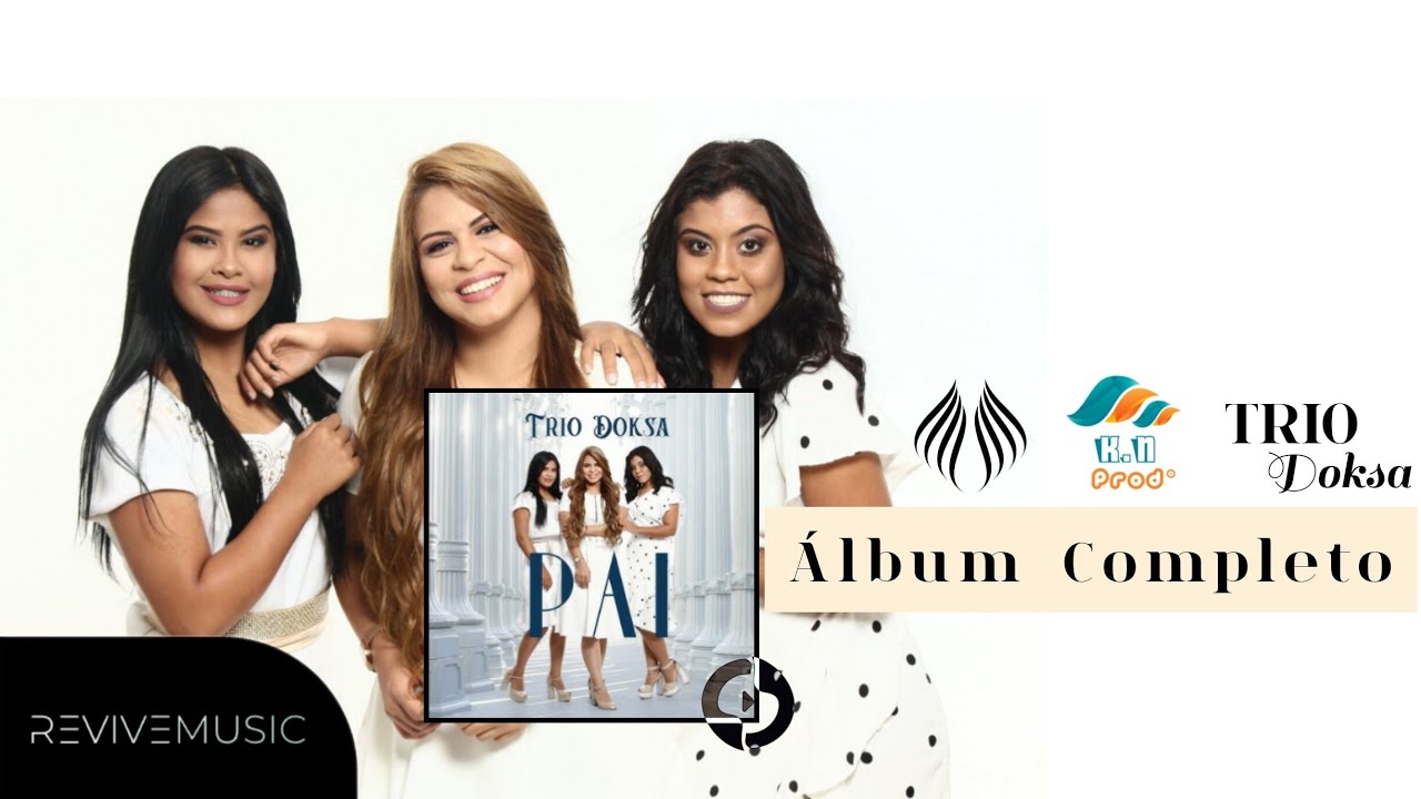 Trio Doksa | Pai [Álbum Completo Revive Music] - YouTube