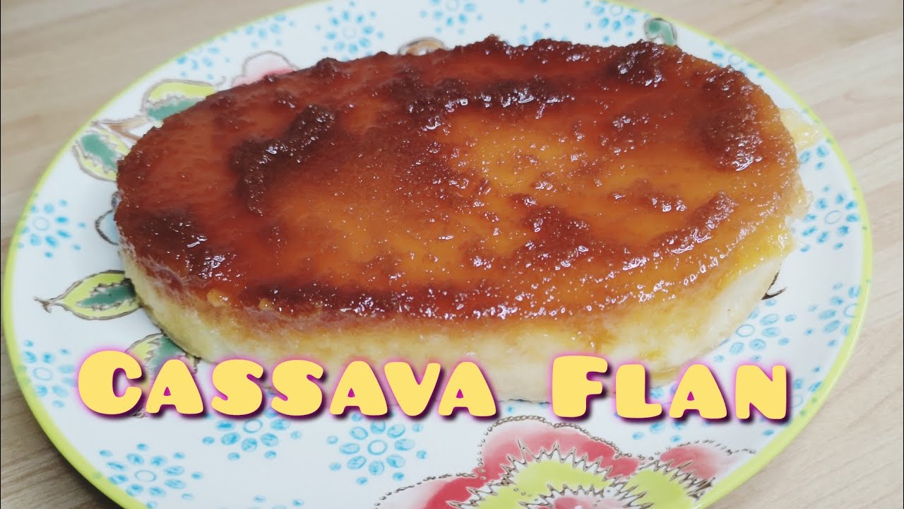 Cassava Flan Recipe Youtube