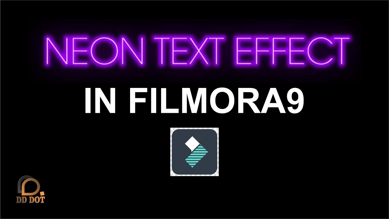 NEON TEXT EFFECT IN FILMORA 9 | Filmora Tips and Tricks | by DD DOT ...